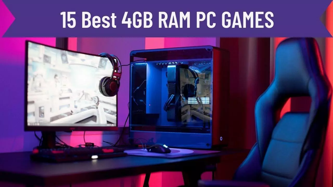 15 Best 4GB RAM PC Games With Minimum System Requirements 2025 15 Best 4GB RAM PC Games With Minimum System Requirements 2025